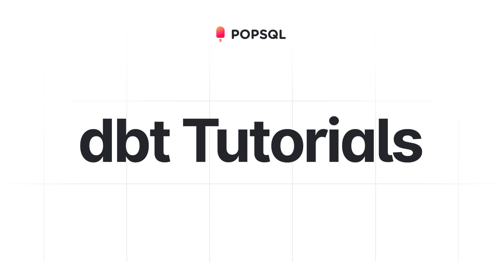 Dbt DAG Definition Usage And Examples PopSQL